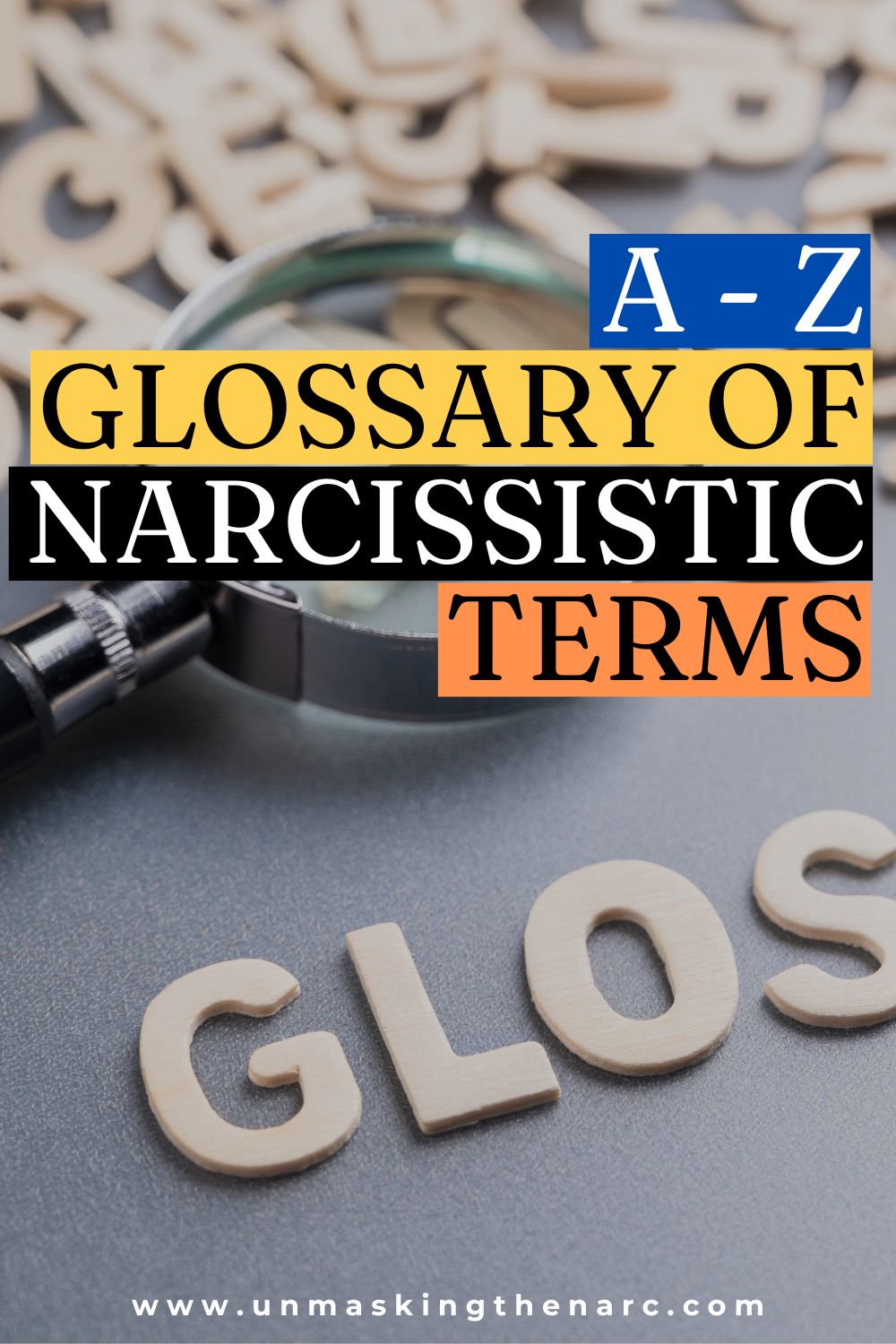 A - Z Glossary of Narcissistic Abuse Terms | Unmasking the Narc