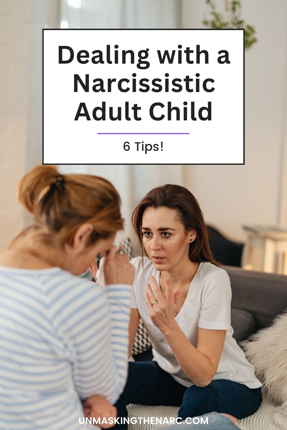 6 Tips for Dealing with a Narcissistic Adult Child | Unmasking the Narc
